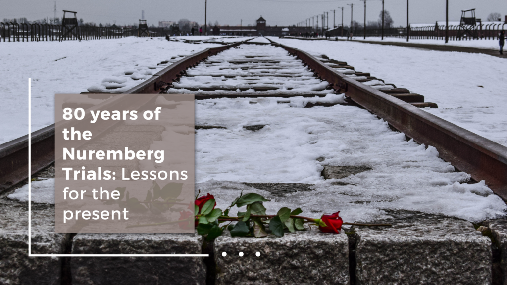 80 years of the Nuremberg Trials: Lessons for the present - FIBGAR